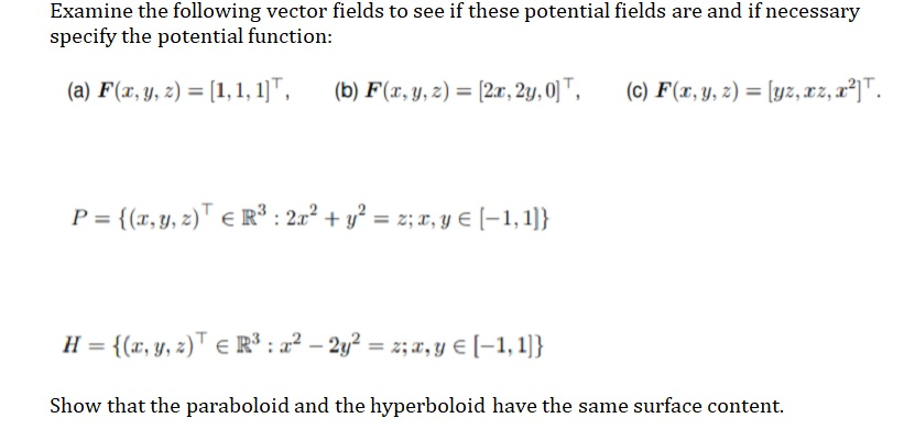 Solved Examine The Following Vector Fields To See If These 