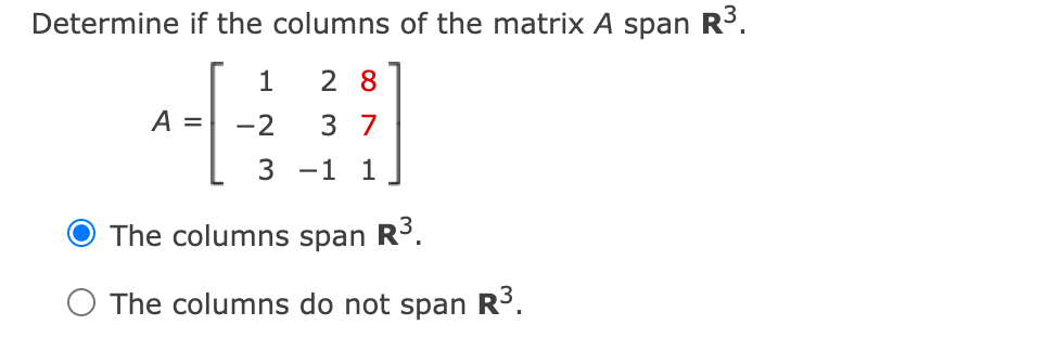Solved Determine If The Columns Of The Matrix A Span