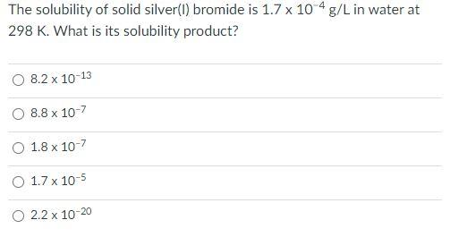 Solved The solubility of solid silver(I) bromide is 1.7 x | Chegg.com