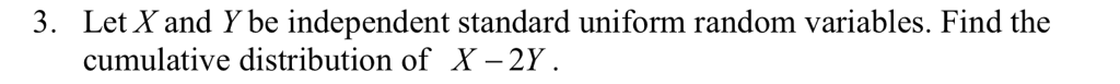 Solved 3. Let X and Y be independent standard uniform random | Chegg.com