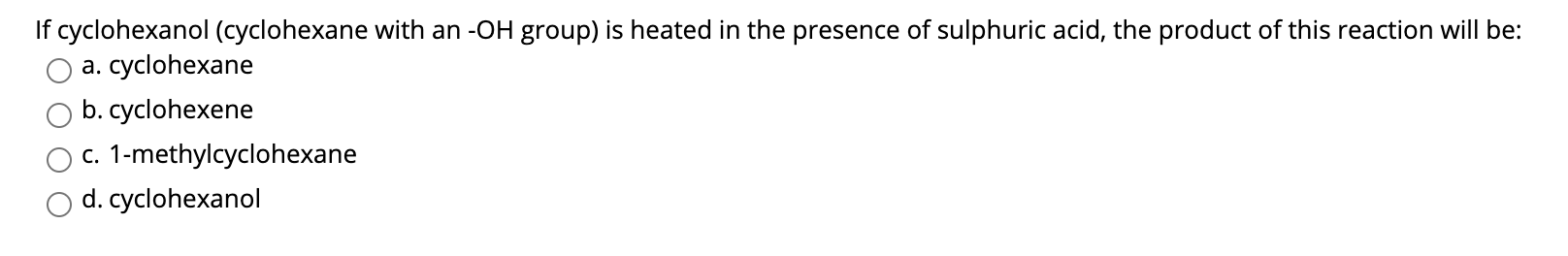 Solved If cyclohexanol (cyclohexane with an -OH group) is | Chegg.com