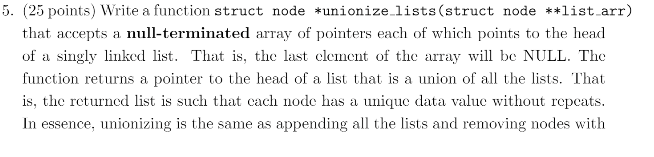 Solved 5. (25 points) Write a function struct node *unionize | Chegg.com