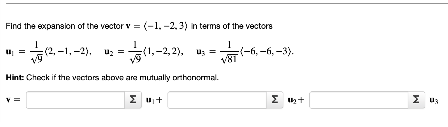 Solved Find the expansion of the vector v= −1,−2,3 in terms | Chegg.com