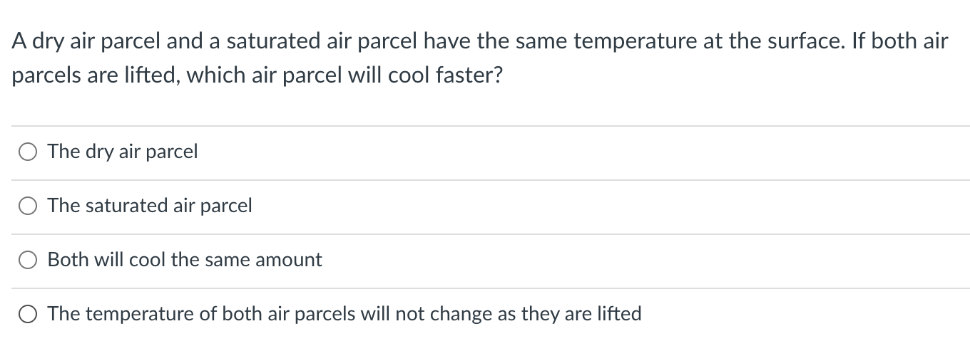 Solved A dry air parcel and a saturated air parcel have the | Chegg.com