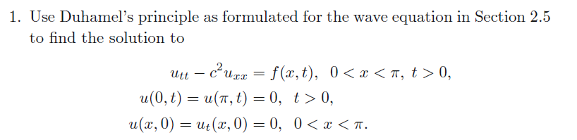 1. Use Duhamel's principle as formulated for the wave | Chegg.com