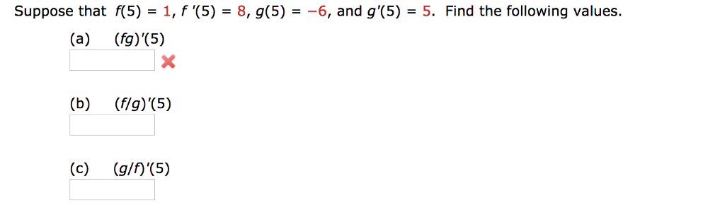 Solved Suppose that f(5) = 1, f'(5) = 8, g(5)--6, and g'(5) | Chegg.com