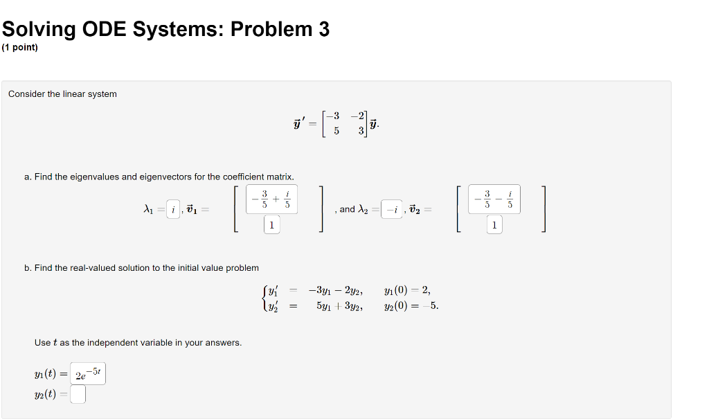 Solved Solving ODE Systems: Problem 3 (1 point) Consider the | Chegg.com