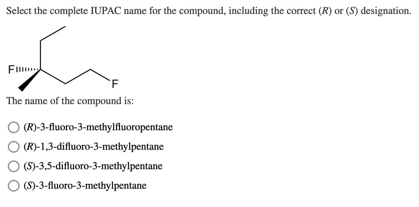 Solved Select the complete IUPAC name for the compound, | Chegg.com