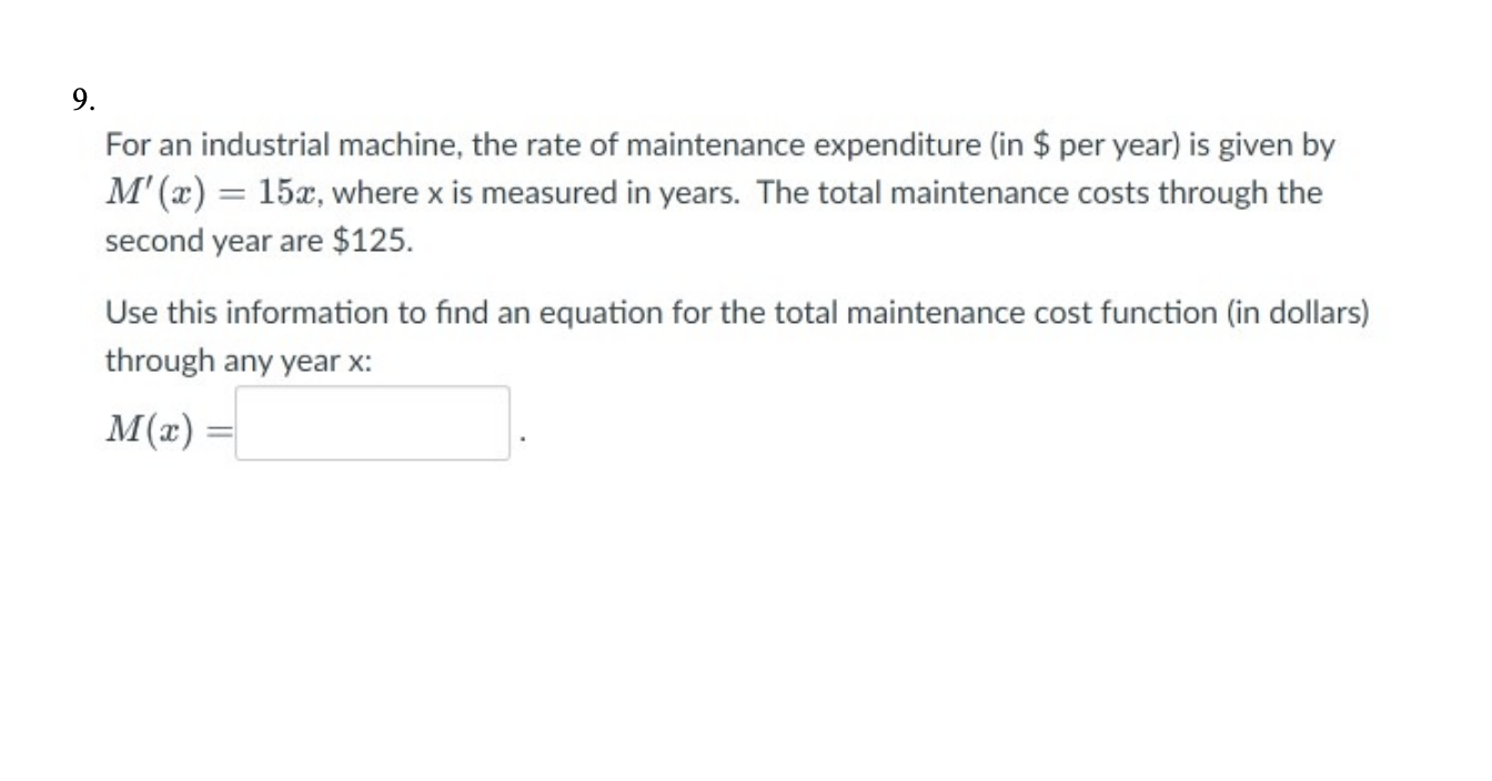 Solved 9. For an industrial machine, the rate of maintenance | Chegg.com
