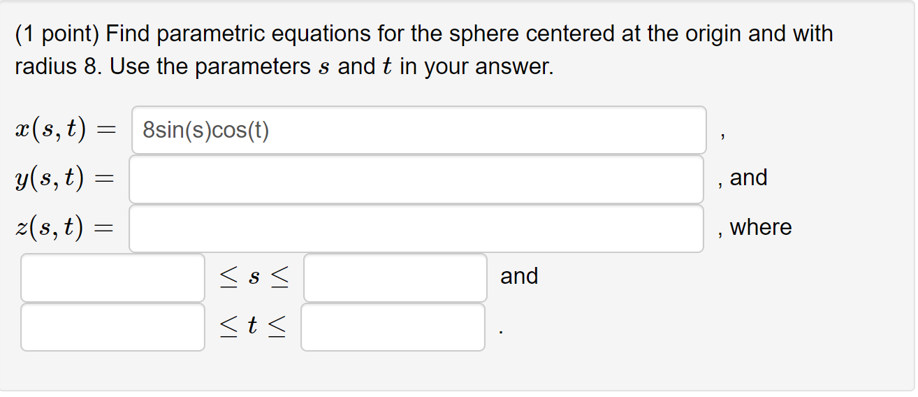 Solved (1 point) Find parametric equations for the sphere | Chegg.com