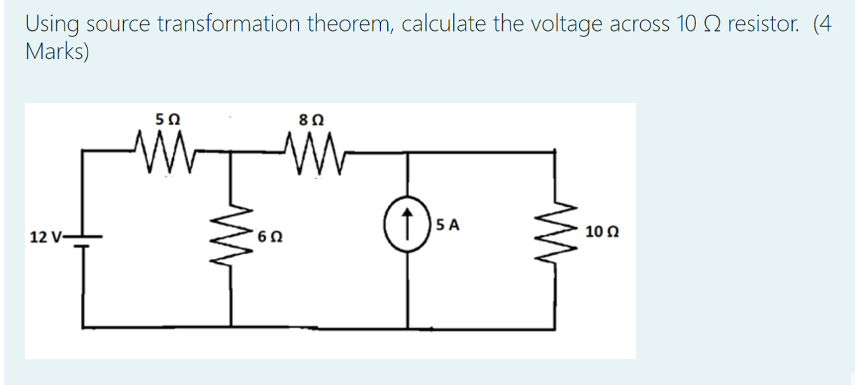 Solved Using source transformation theorem, calculate the | Chegg.com Solved Using source transformation theorem, calculate the | Chegg.com