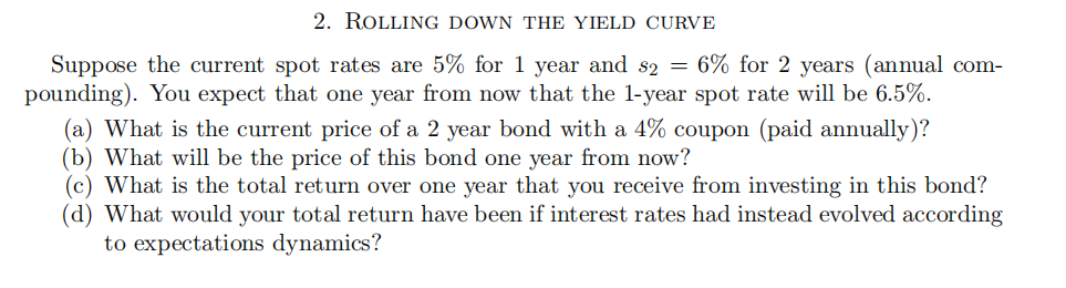 2. Rolling Down the YIELD CURVE Suppose the current | Chegg.com