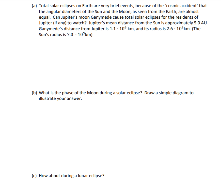 Solved (a) Total solar eclipses on Earth are very brief | Chegg.com