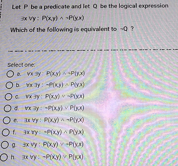 Solved Let P be a predicate and let Q be the logical | Chegg.com