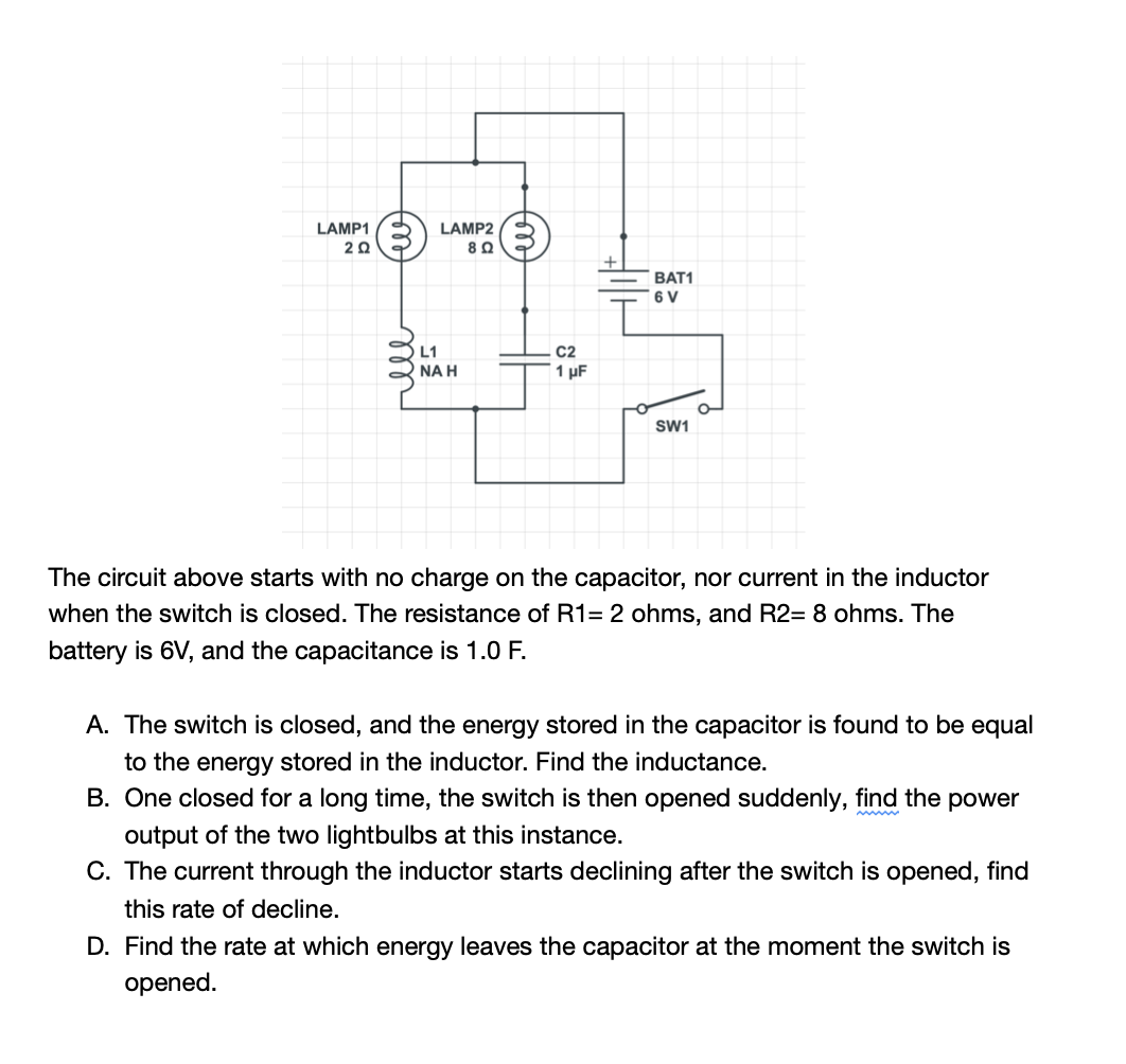 Solved LAMP1 20 LAMP2 80 BAT1 6V ell L1 NAH C2 1 uF SW1 The | Chegg.com