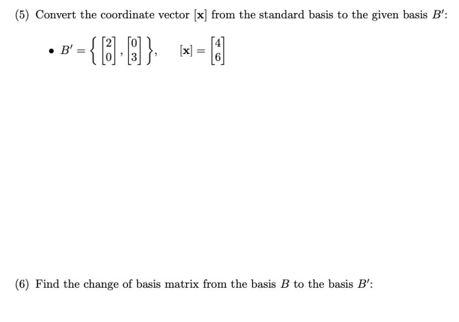 Solved (5) Convert the coordinate vector [x] from the | Chegg.com