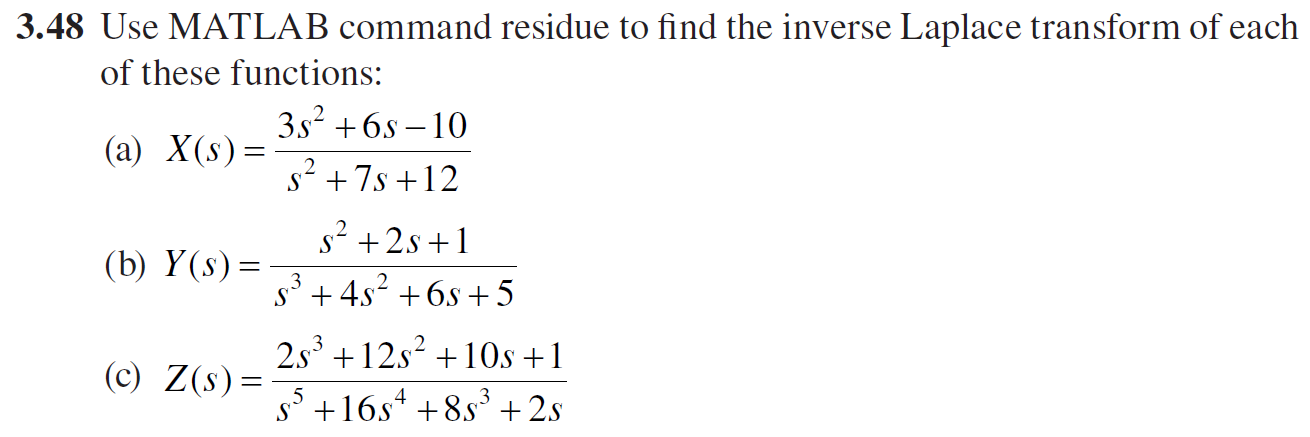 Solved 3.48 Use MATLAB command residue to find the inverse | Chegg.com