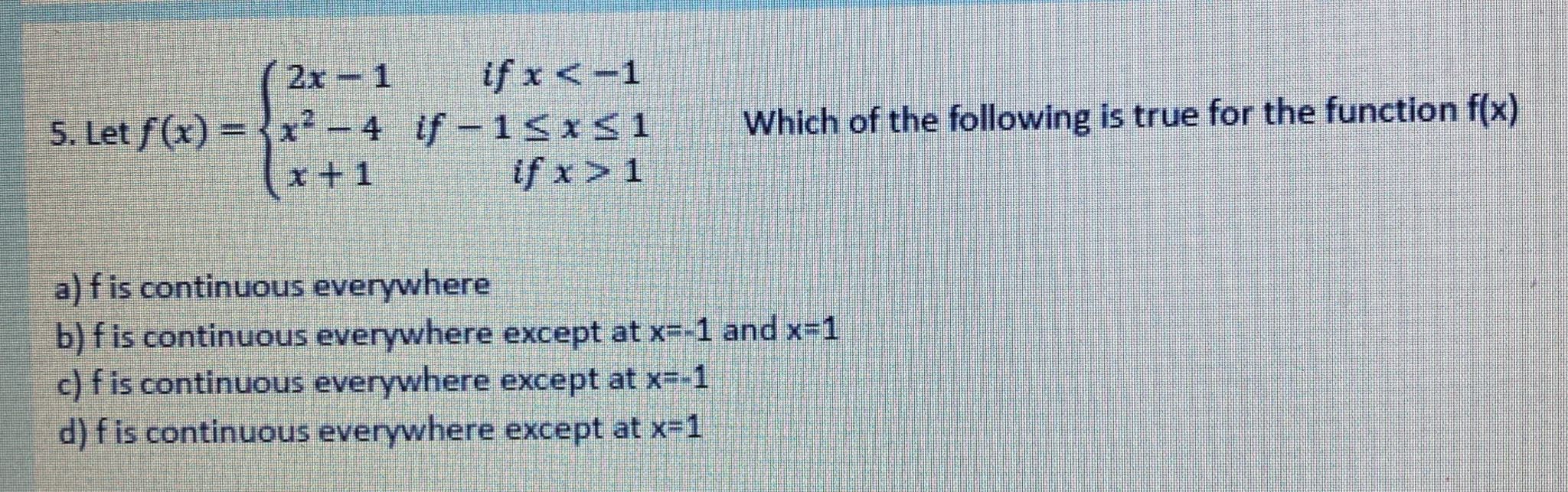 Solved 5. Let f(x)=⎩⎨⎧2x−1x2−4x+1 if x 1 | Chegg.com