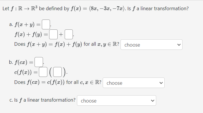 Solved Let f:R→R3 ﻿be defined by f(x)=(:8x,-3x,-7x:). ﻿Is f | Chegg.com