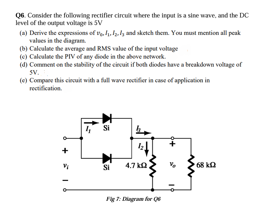 Solved Q6. ﻿Consider the following rectifier circuit where | Chegg.com