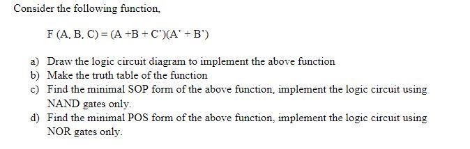 Solved Consider the following function, F(A, B, C) = (A | Chegg.com