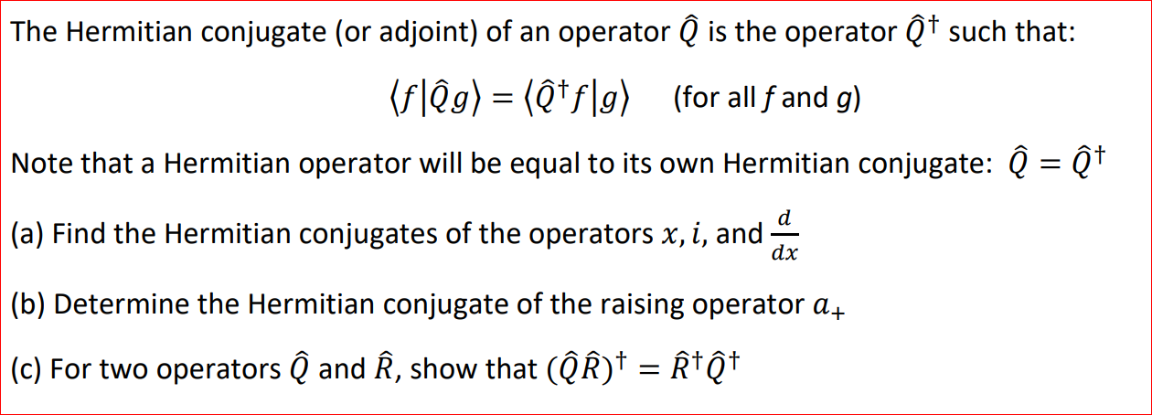 Solved The Hermitian conjugate (or adjoint) of an operator © | Chegg.com