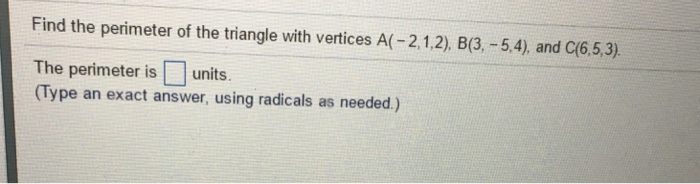 Solved Find the perimeter of the triangle with vertices | Chegg.com