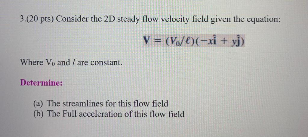 Solved 3 20 Pts Consider The 2d Steady Flow Velocity Field