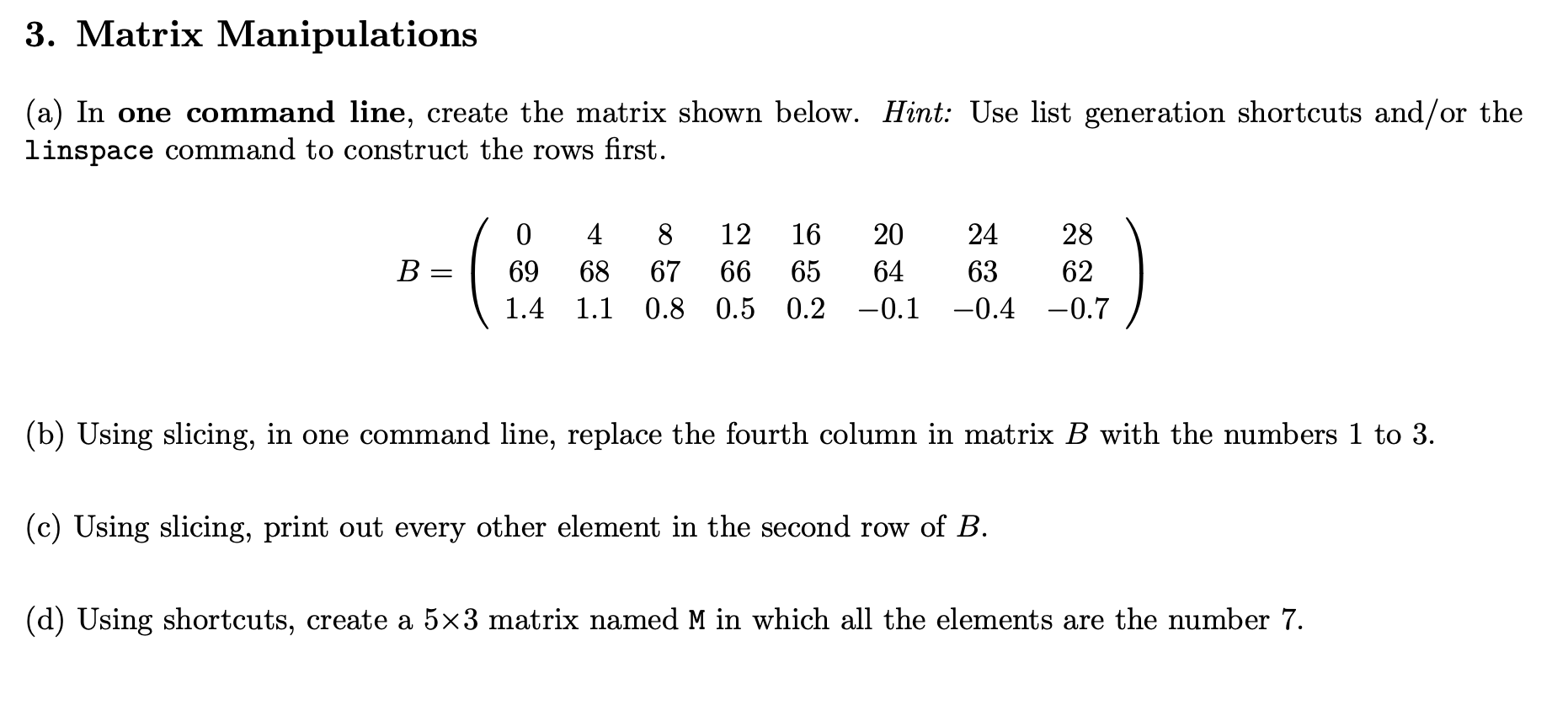 Solved 3. Matrix Manipulations (a) In one command line, | Chegg.com