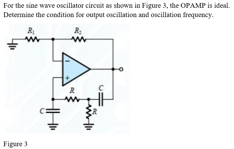 Solved For the sine wave oscillator circuit as shown in | Chegg.com
