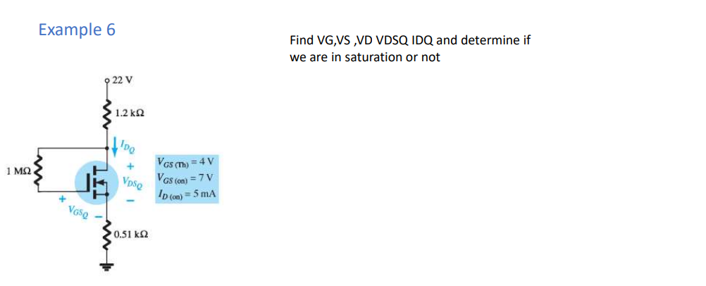 Solved Find VG,VS ,VD VDSQ IDQ and determine if we are in | Chegg.com