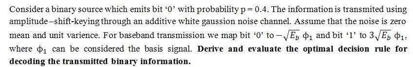 Solved Consider a binary source which emits bit 'O' with | Chegg.com