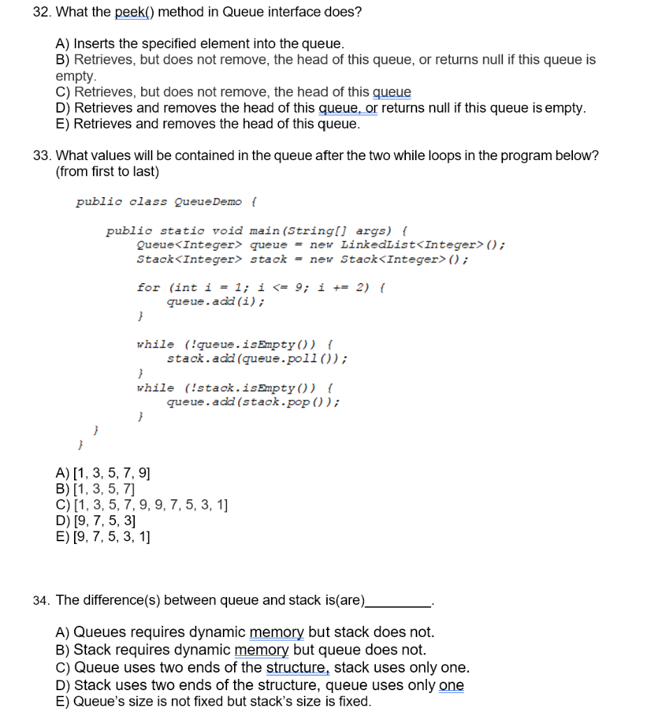 Solved 32. What the peek() method in Queue interface does? | Chegg.com