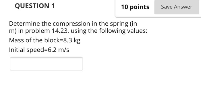 Solved The 8-kg block is moving with an initial speed of 5 | Chegg.com