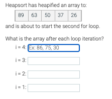 Solved Heapsort has heapified an array to: 89 63 50 37 26 | Chegg.com