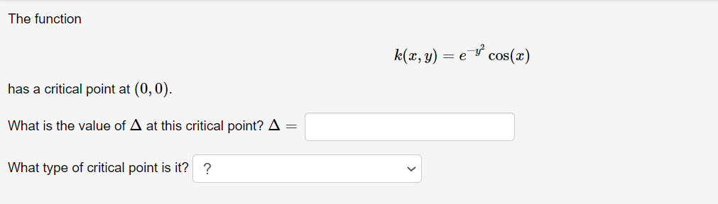 Solved The function k(x,y)=e−y2cos(x) has a critical point | Chegg.com