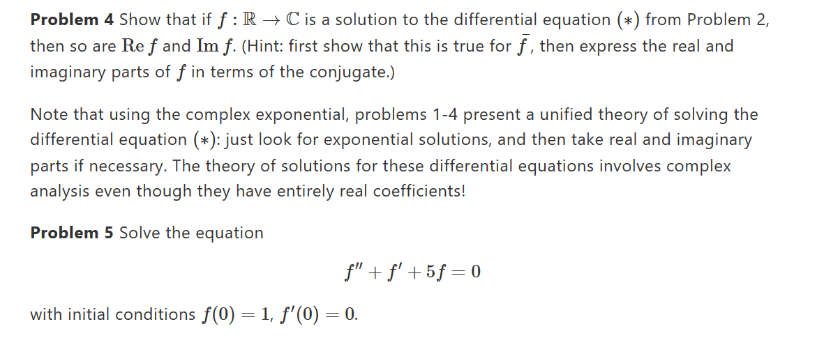 Problem 4 Show that if f:R→C is a solution to the | Chegg.com