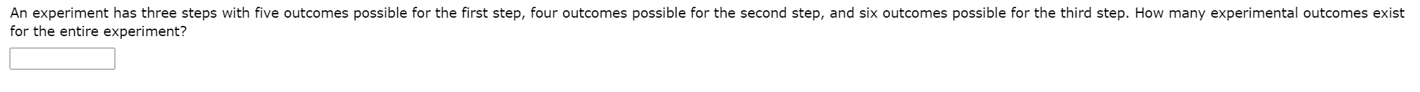 Solved An experiment has three steps with five outcomes | Chegg.com