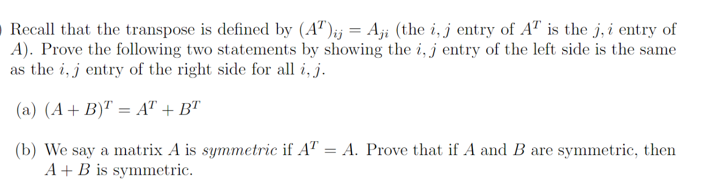 Solved Recall that the transpose is defined by (AT)ij=Aji | Chegg.com