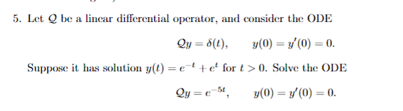 Solved 5. Let Q be a linear differential operator, and | Chegg.com