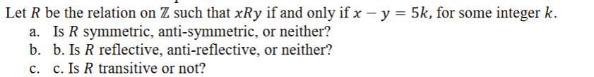 Solved Let R be the relation on Z such that xRy if and only | Chegg.com