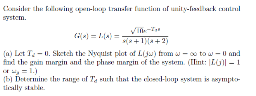 Solved Consider the following open-loop transfer function of | Chegg.com