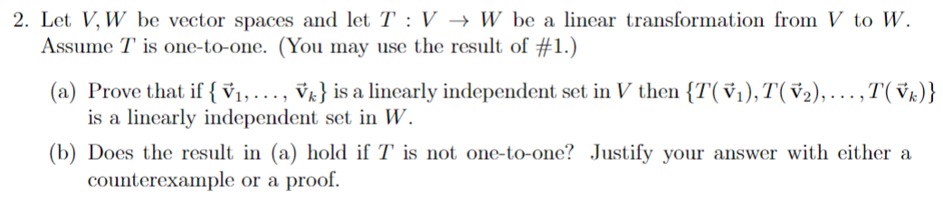 Solved 2. Let V,W be vector spaces and let T:V→W be a linear | Chegg.com