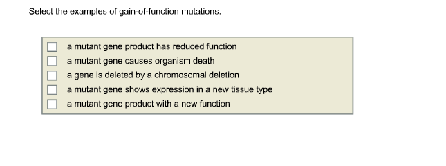 Solved Select the examples of gain-of-function mutations. a | Chegg.com