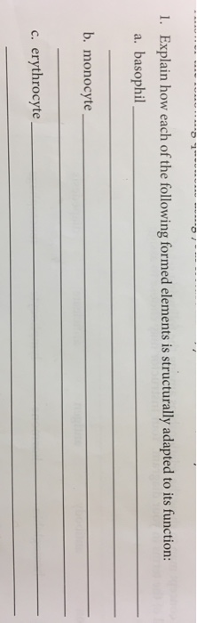 Solved Explain how each of the following formed elements is | Chegg.com