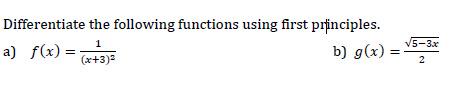 Solved Differentiate the following functions using first | Chegg.com