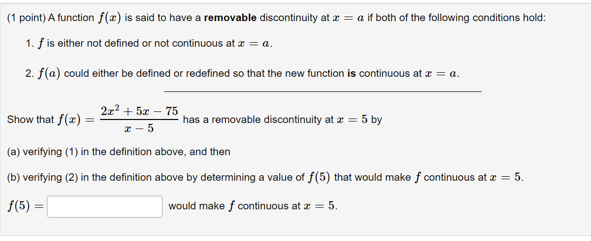 Solved (1 point) A function f(x) is said to have a removable | Chegg.com
