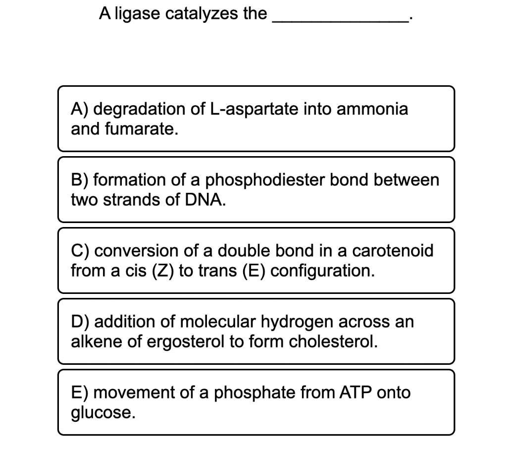 Solved A ligase catalyzes the A) degradation of L-aspartate | Chegg.com