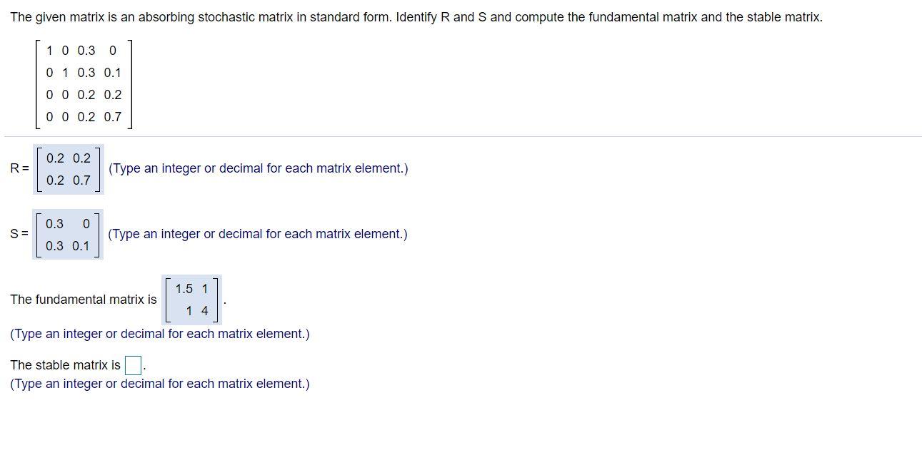 Solved The Given Matrix Is An Absorbing Stochastic Matrix In
