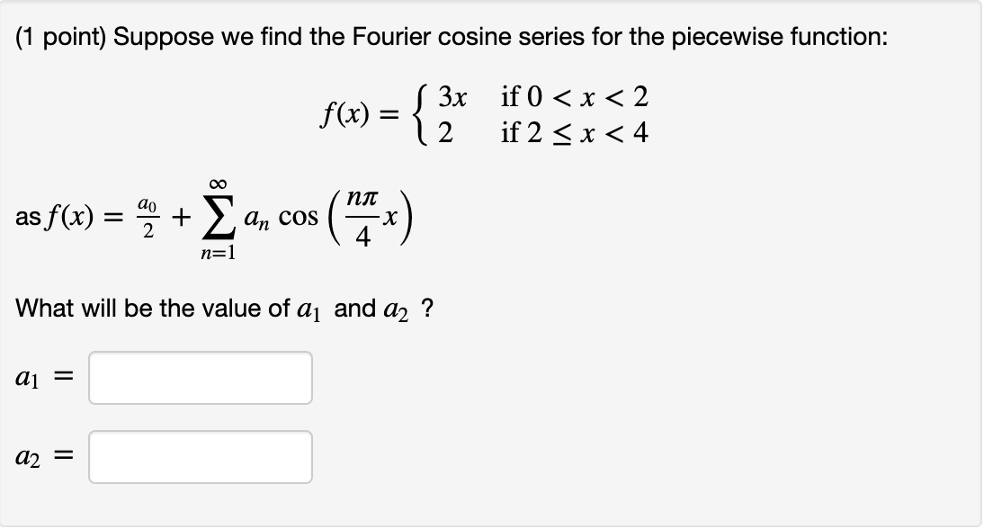 Solved 1 Point Suppose We Find The Fourier Cosine Series